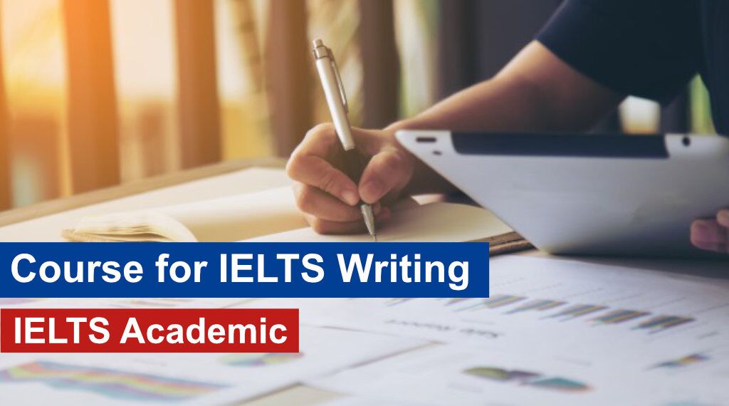 Complete IELTS Writing Course - Academic - IELTS By Road to Abroad