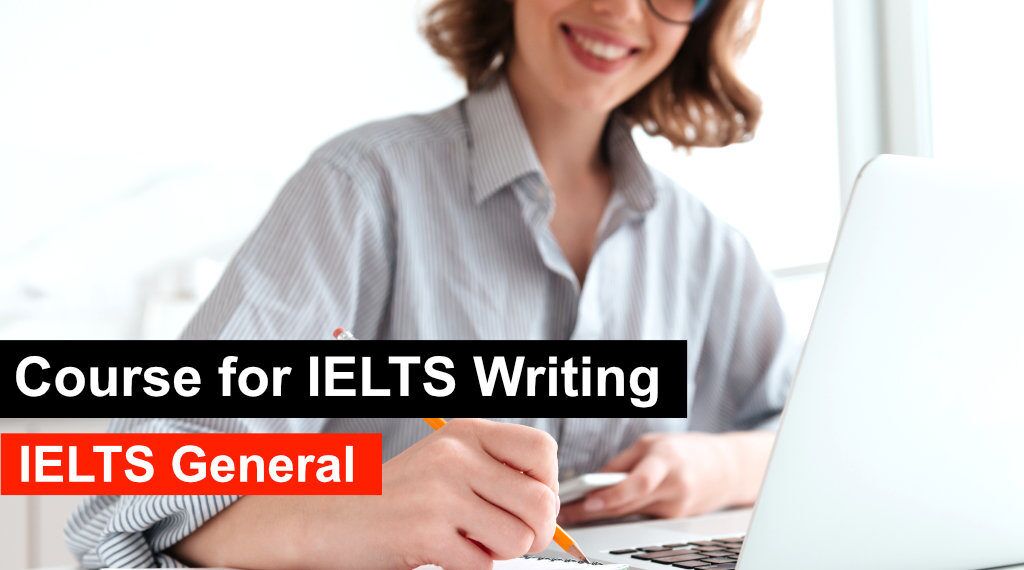 Complete IELTS Writing Course – General - IELTS By Road to Abroad